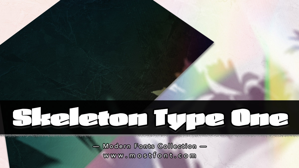 「Skeleton Type One」字体排版样式 & 字体文件免费下载 | mostfont.com