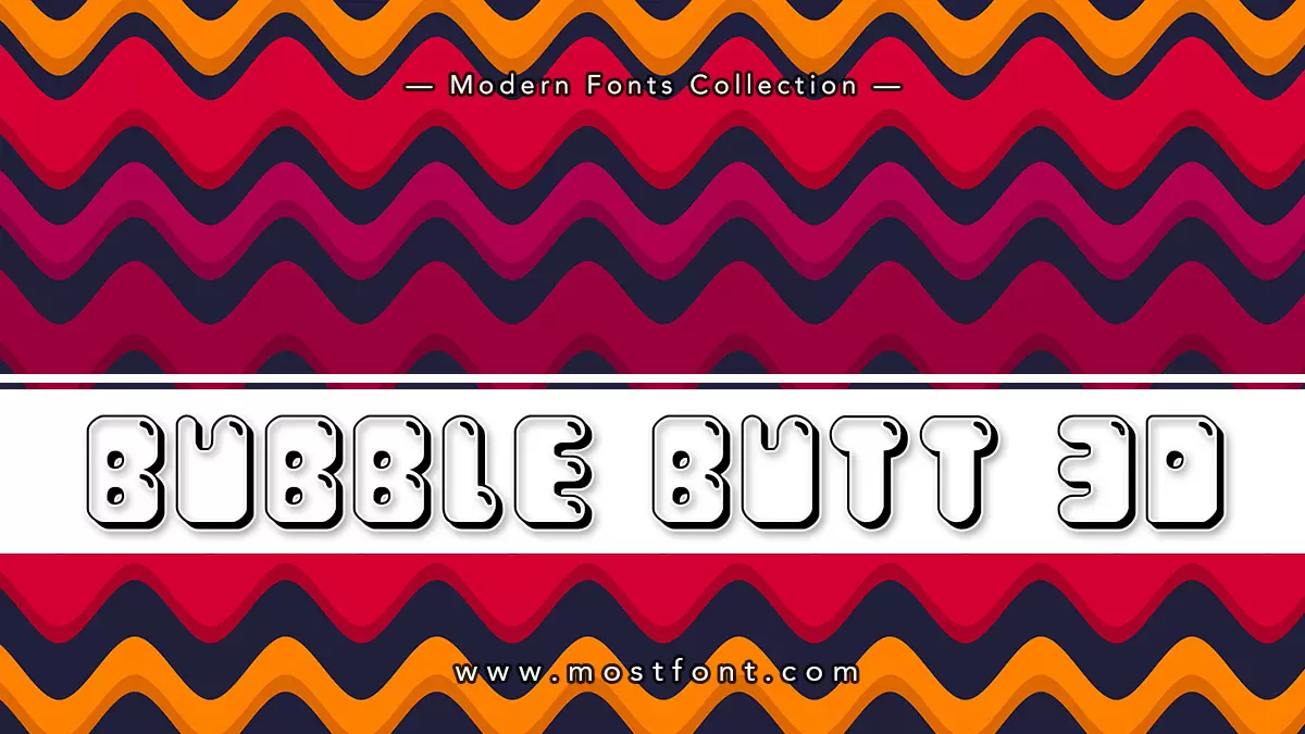 「Bubble Butt 3D」字体效果欣赏 | 最新字体文件免费下载 | mostfont.com