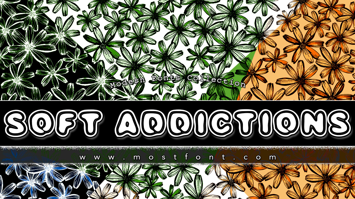 「SOFT ADDICTIONS」字体排版样式 & 字体文件免费下载 | mostfont.com