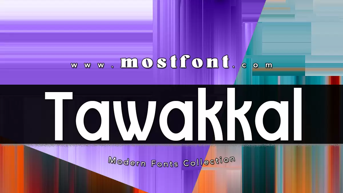 「Tawakkal Sans」字体效果欣赏 | 最新字体文件免费下载 | mostfont.com