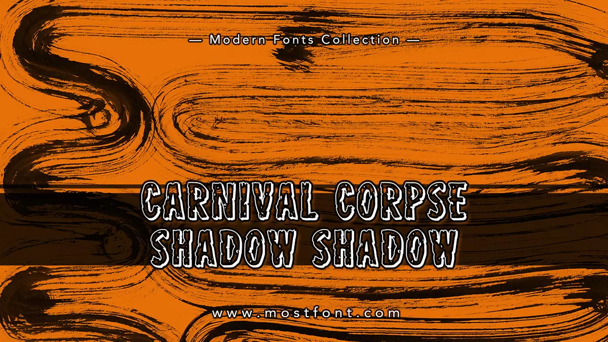 「Carnival Corpse Shadow Shadow」字体效果欣赏 | 最新字体文件免费下载 | mostfont.com
