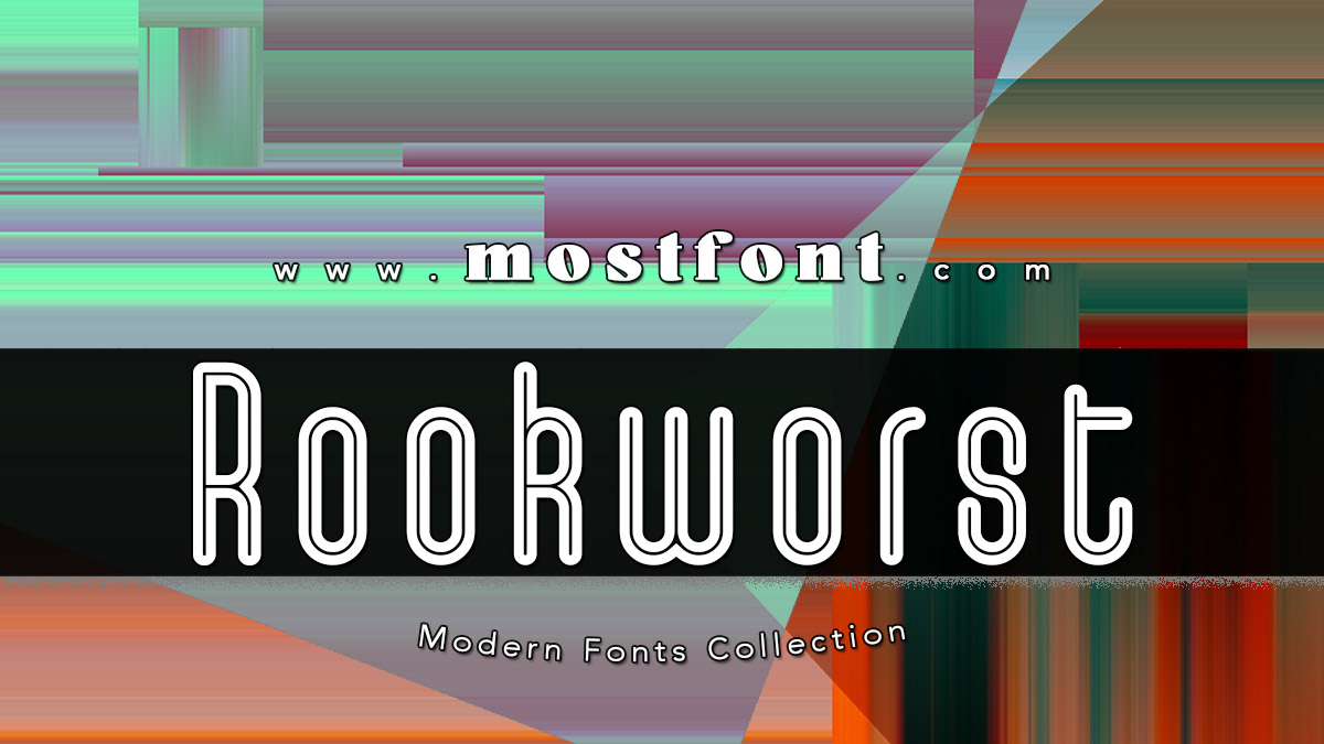 「Rookworst」字体排版样式 & 字体文件免费下载 | mostfont.com