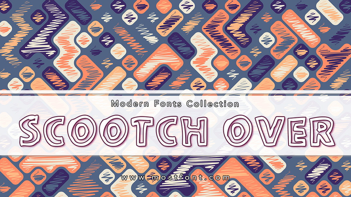 「Scootch Over 」字体排版样式 & 字体文件免费下载 | mostfont.com