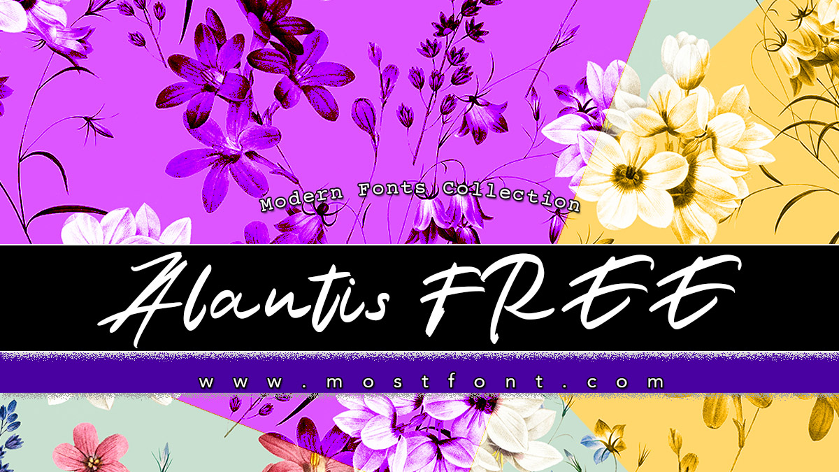 「Alantis FREE」字体排版样式 & 字体文件免费下载 | mostfont.com