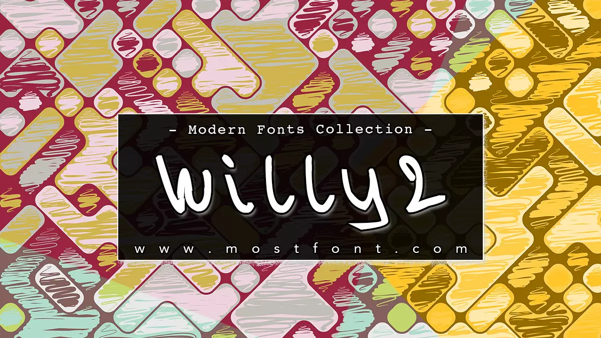 「Willy 2」字体效果欣赏 | 最新字体文件免费下载 | mostfont.com