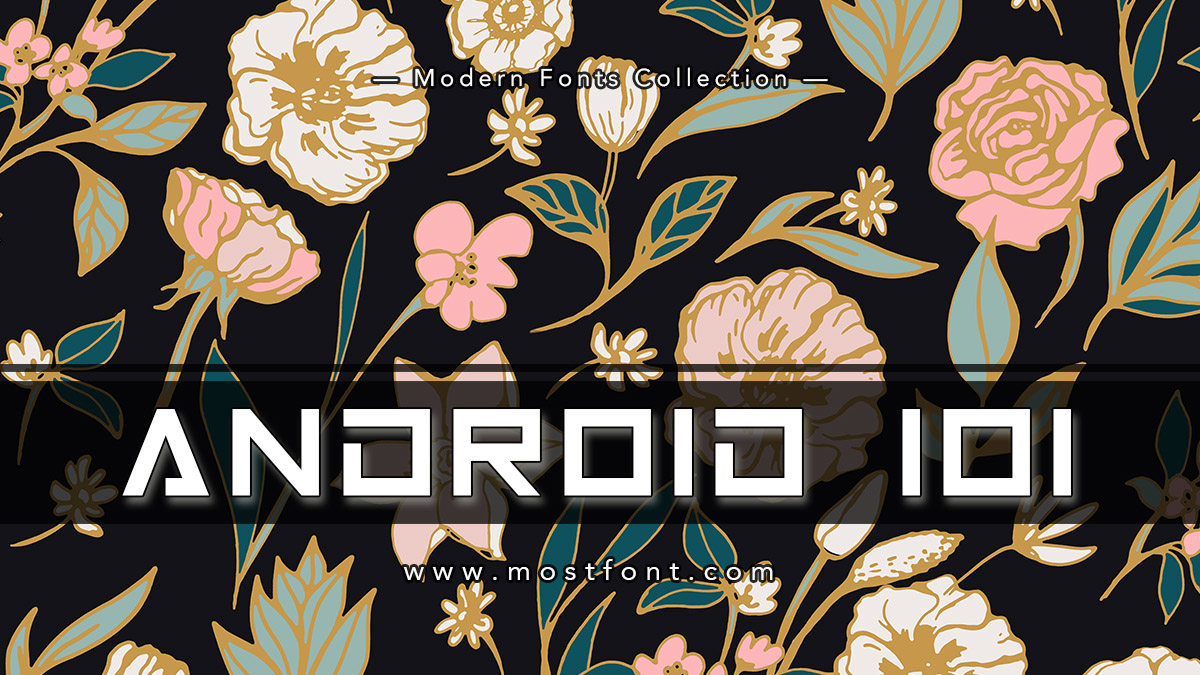 Android 101 Font by Darrell Flood | mostfont.com