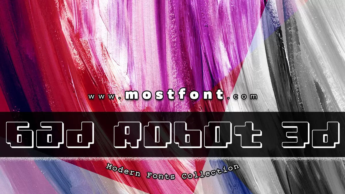 「Bad Robot 3d」字体效果欣赏 | 最新字体文件免费下载 | mostfont.com