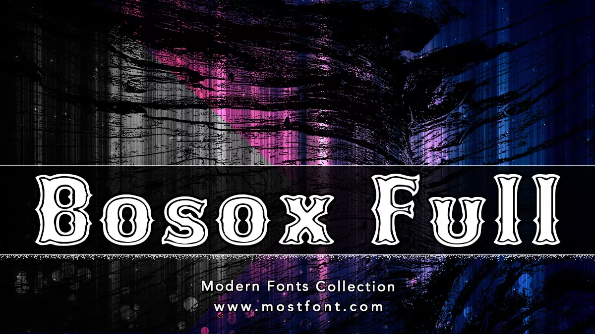 「Bosox Full」字体效果欣赏 | 最新字体文件免费下载 | mostfont.com