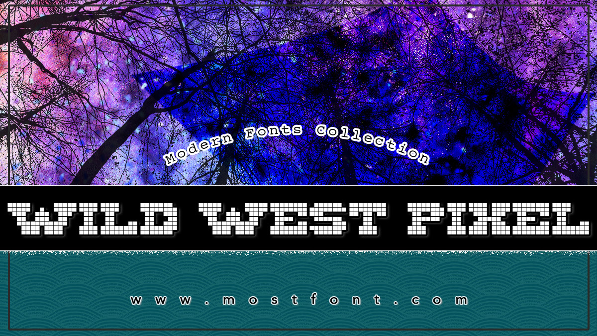 「Wild West Pixel」字体排版样式 & 字体文件免费下载 | mostfont.com